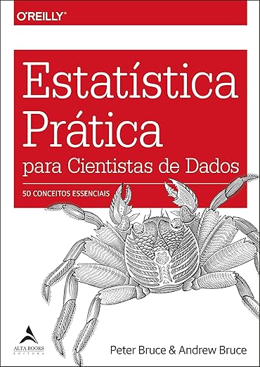 Estatística Prática Para Cientistas de Dados: 50 Conceitos Essenciais ...