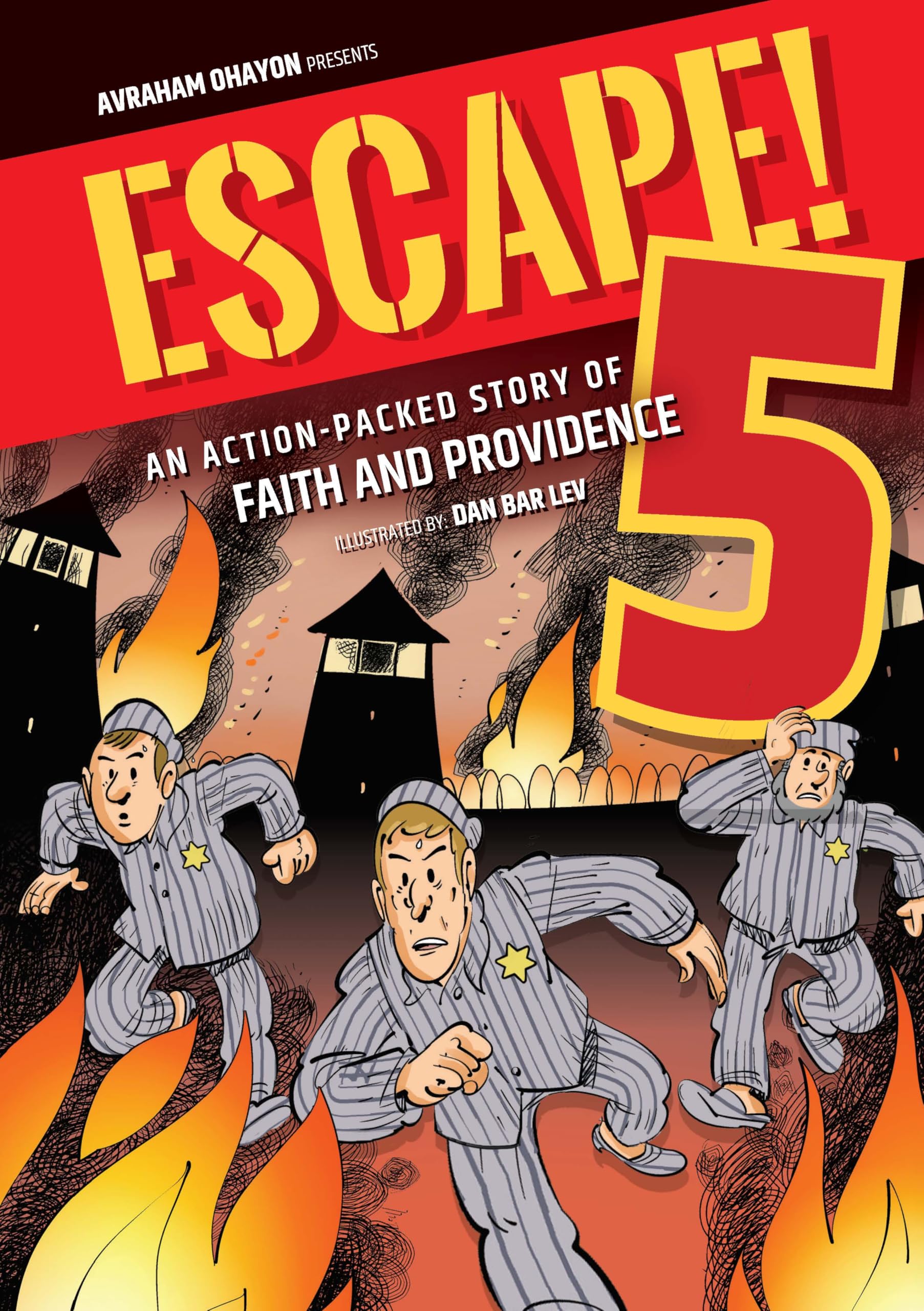 Escape! 5: An action packed story of faith and providence: Ohayon, Rabbi Avraham, Bar Lev, Dan ...