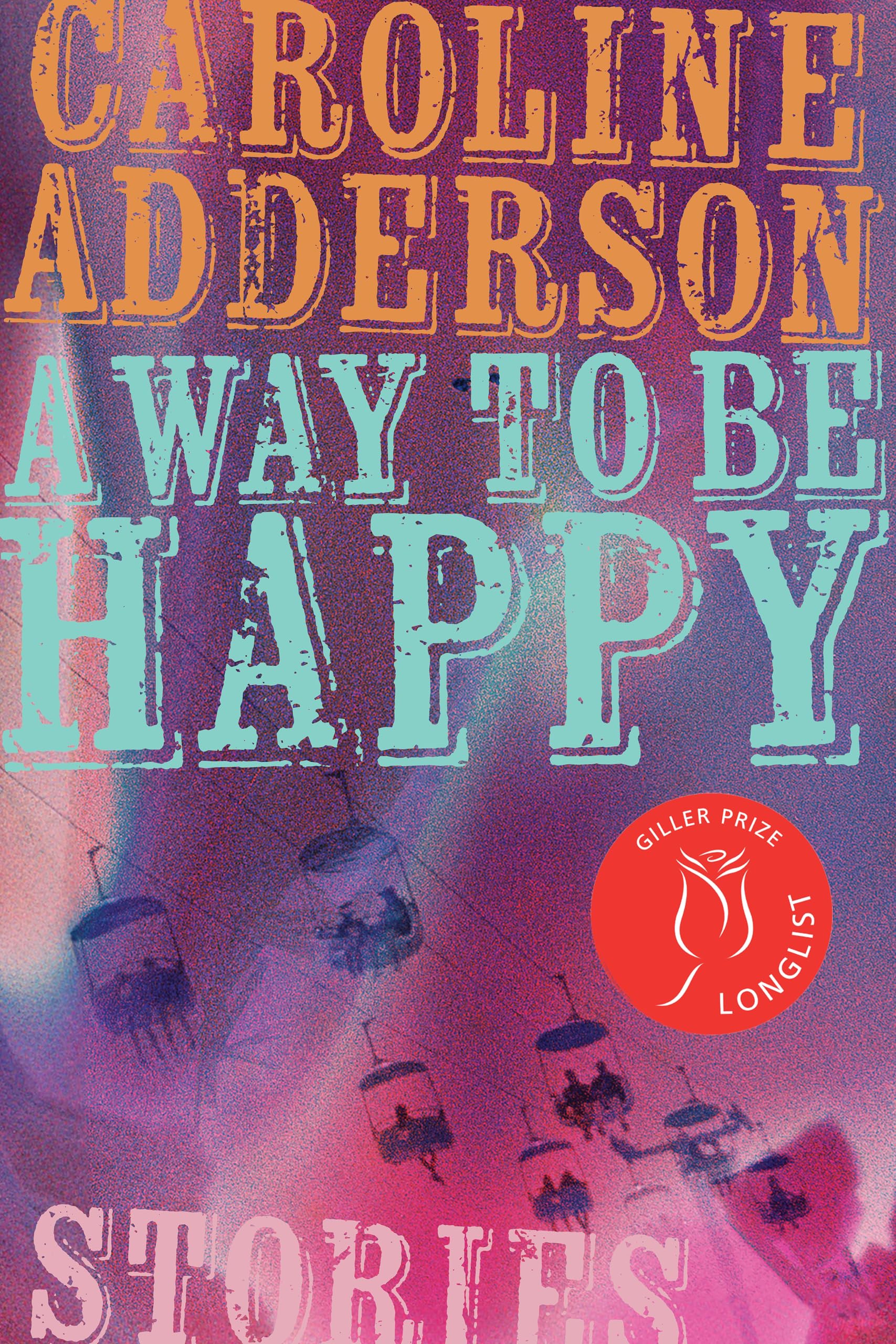 Amazon.com: A Way to Be Happy: 9781771966221: Adderson, Caroline: Books