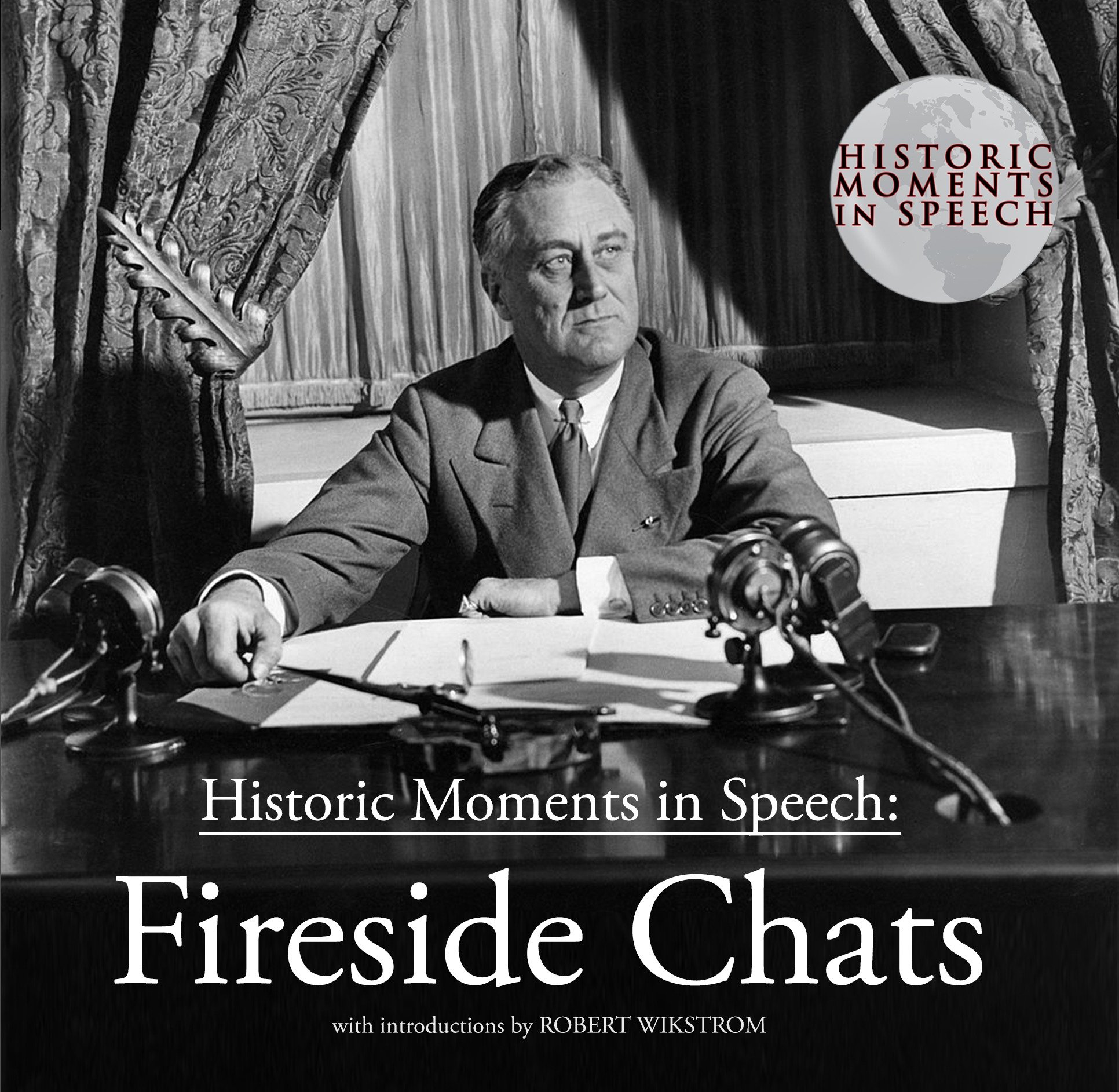 Fireside Chats (Historic Moments in Speech): Soundworks, Speech ...