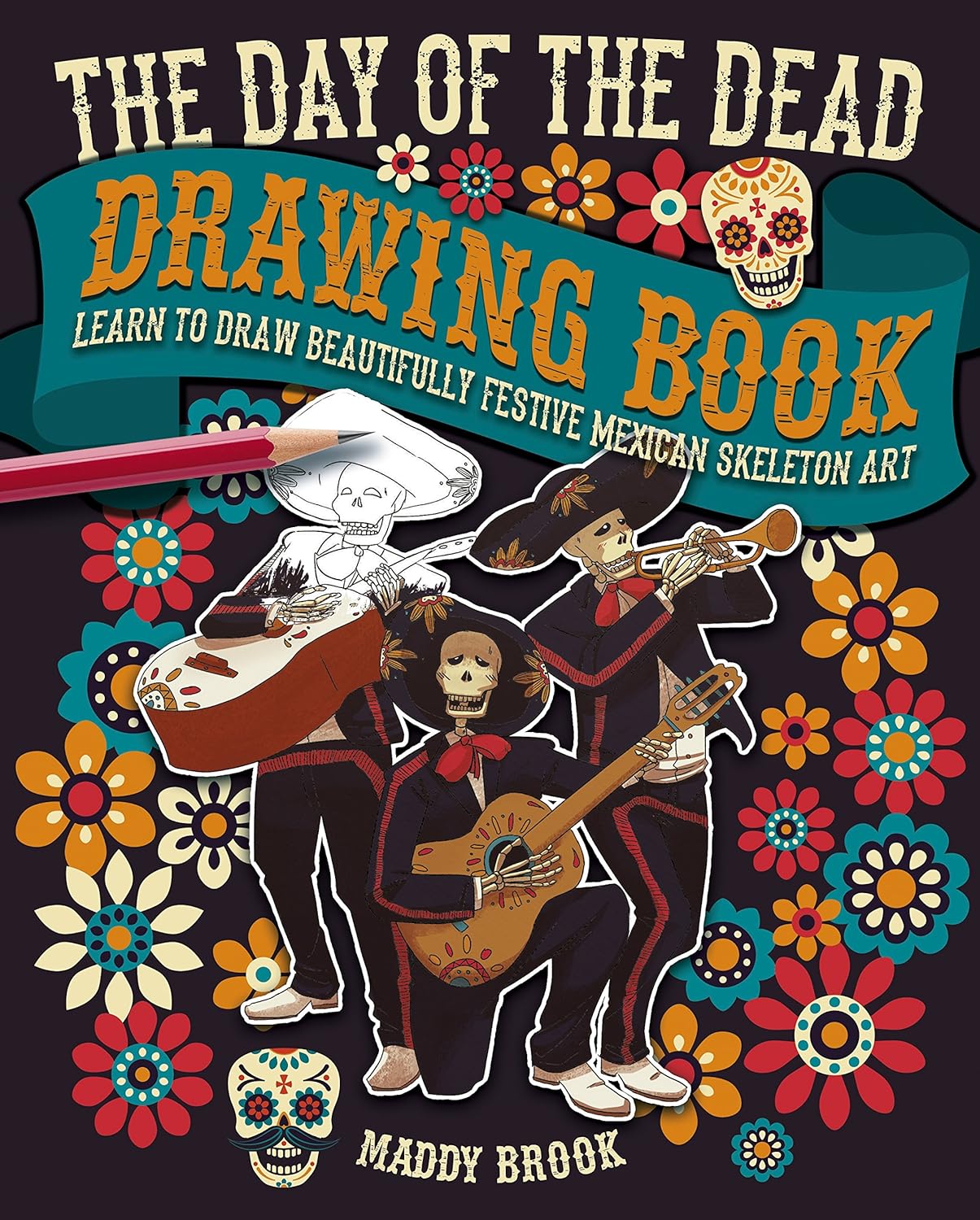 Amazon.com: The Day of the Dead Drawing Book: Learn to Draw Beautifully ...