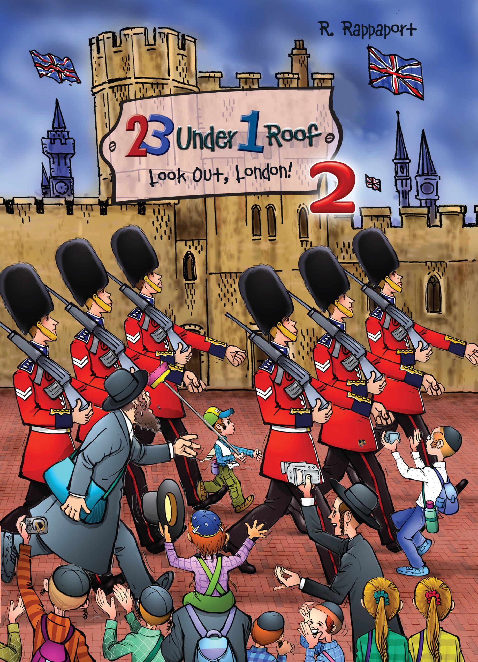 23 Under 1 Roof - Vol. 2: Look Out, London!: R. Rappaport ...