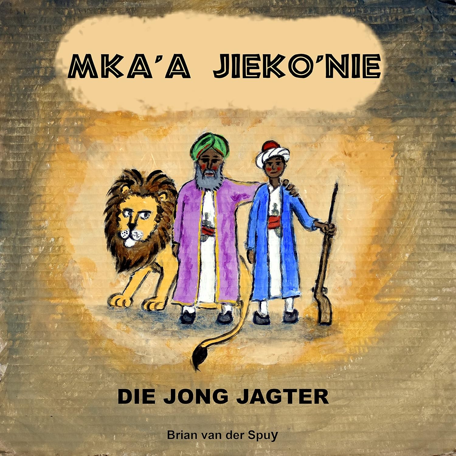 Mka'a Jieko'nie die Jong Jagter (Volksverhale uit Afrika Book 3 ...