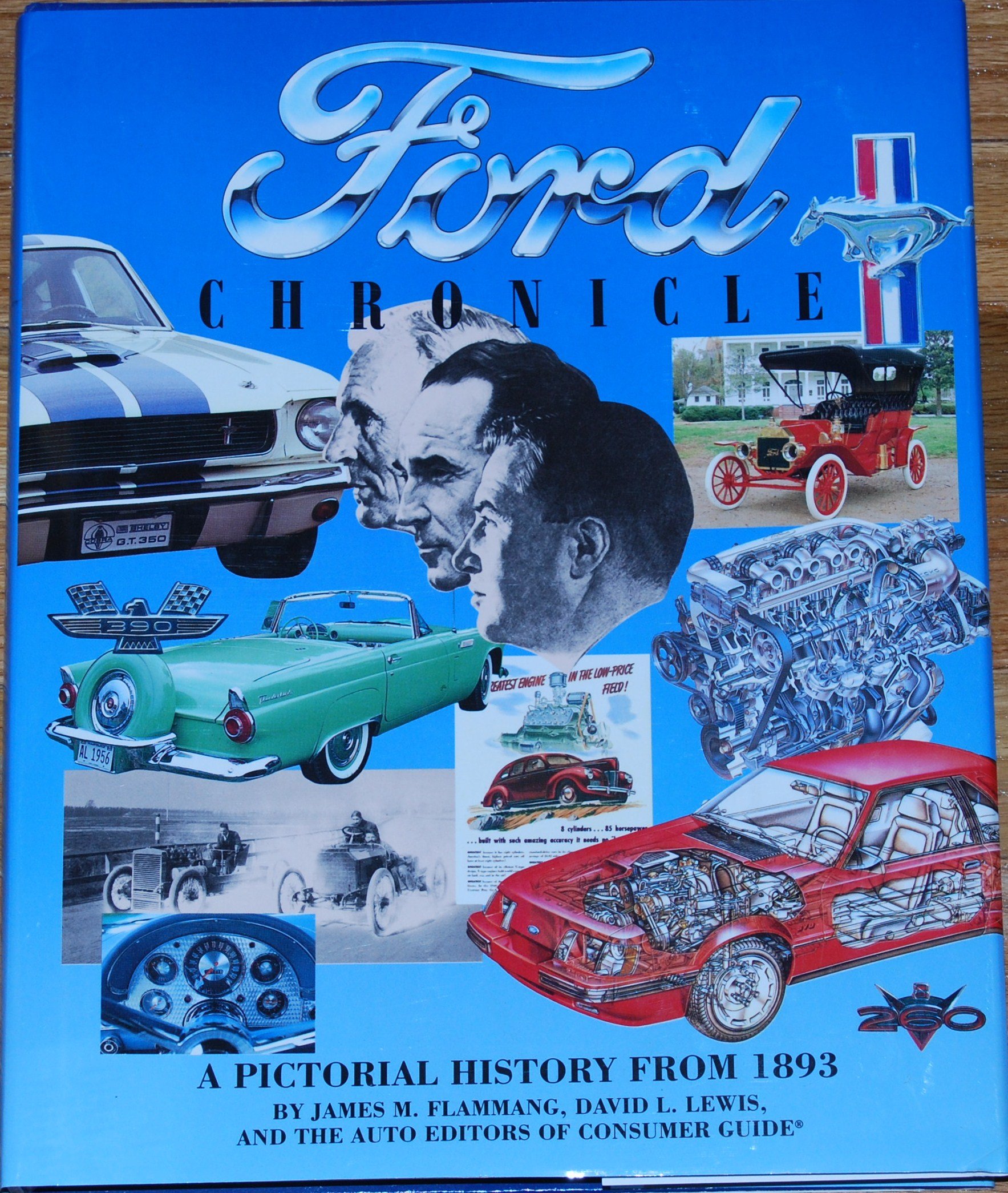 Ford Chronicle: A Pictorial History from 1893: Flammang, James M ...