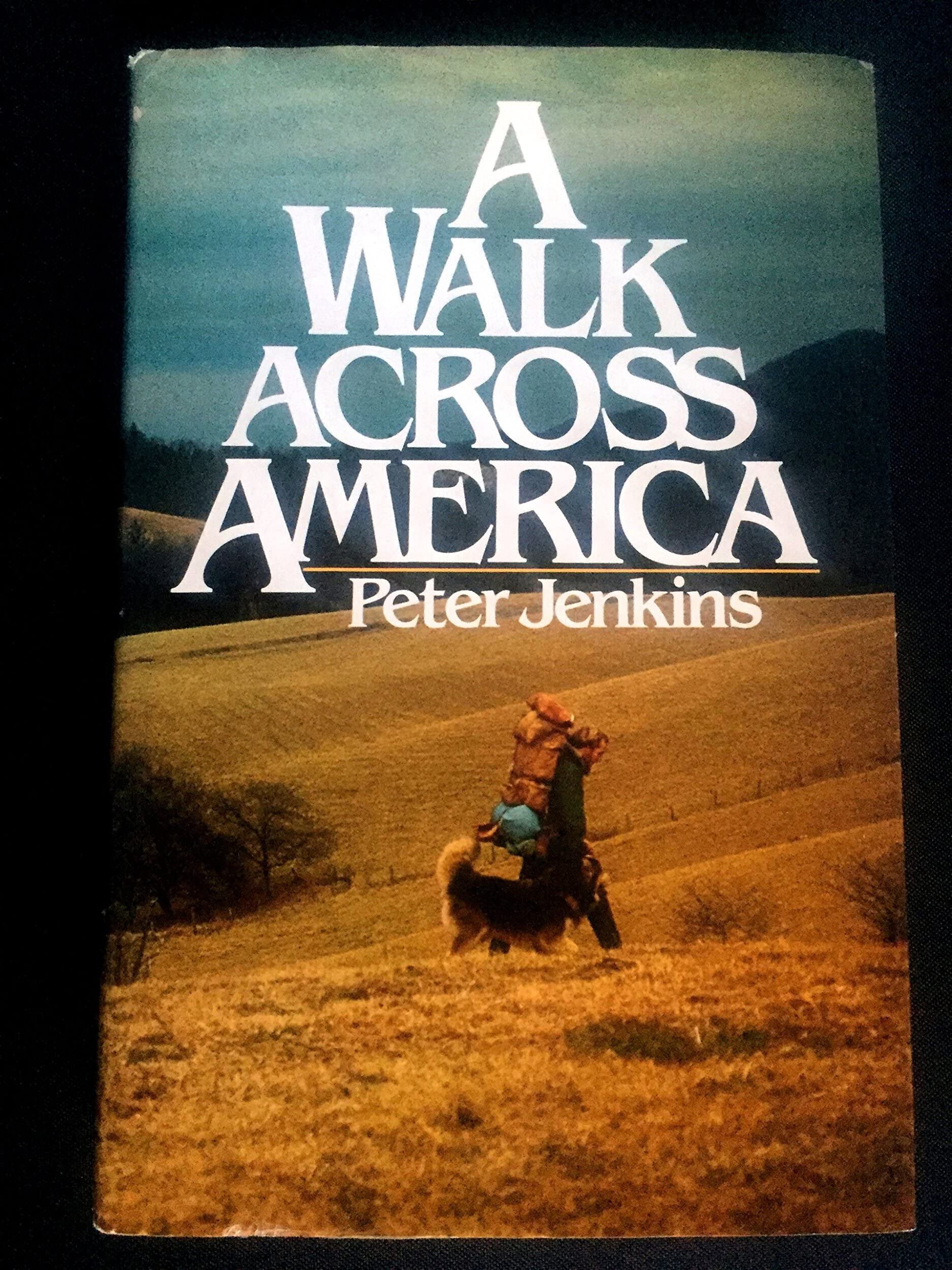 A Walk Across America: Jenkins, Peter: 9780688034276: Amazon.com: Books