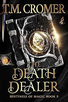 The Death Dealer (Sentinels of Magic Book 2) - Kindle edition by Cromer ...