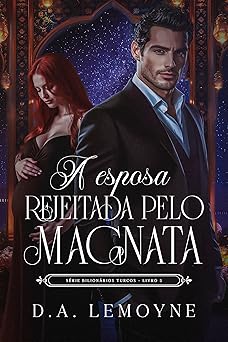 A Esposa Rejeitada pelo Magnata: Bilionários Turcos - Livro 5 eBook : Lemoyne, D. A.: Amazon.com ...