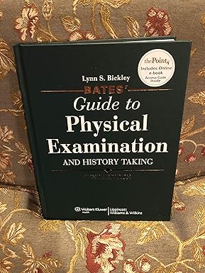 Bates' Guide to Physical Examination and History Taking, 10th Edition ...