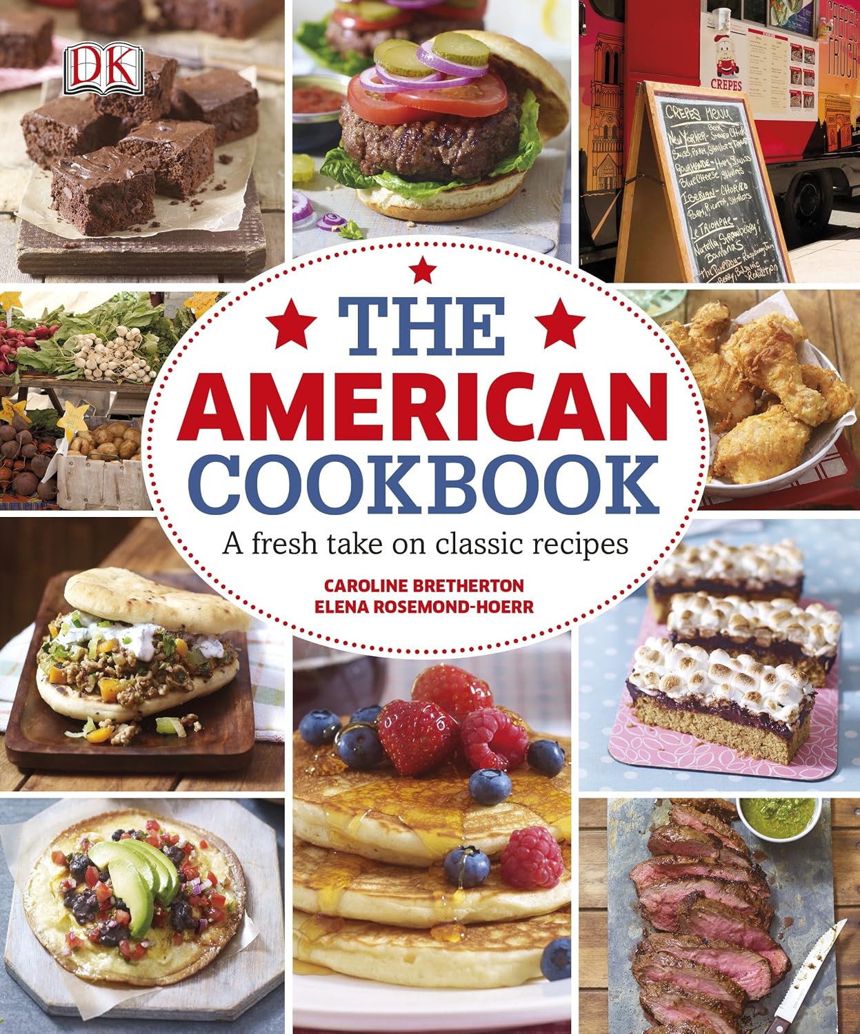 The American Cookbook A Fresh Take on Classic Recipes: Amazon.co.uk ...