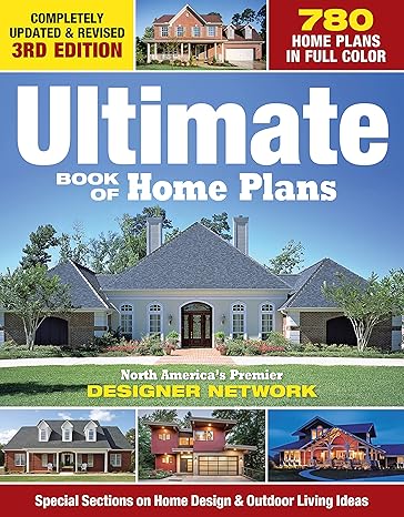 Ultimate Book of Home Plans: 780 Home Plans in Full Color: North ...
