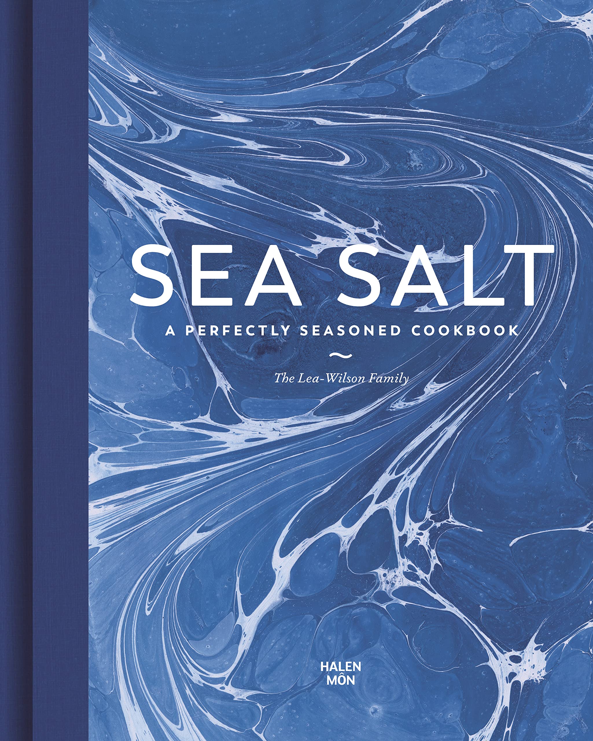 Sea Salt: A Perfectly Seasoned Cookbook: Amazon.co.uk: Lea-Wilson ...