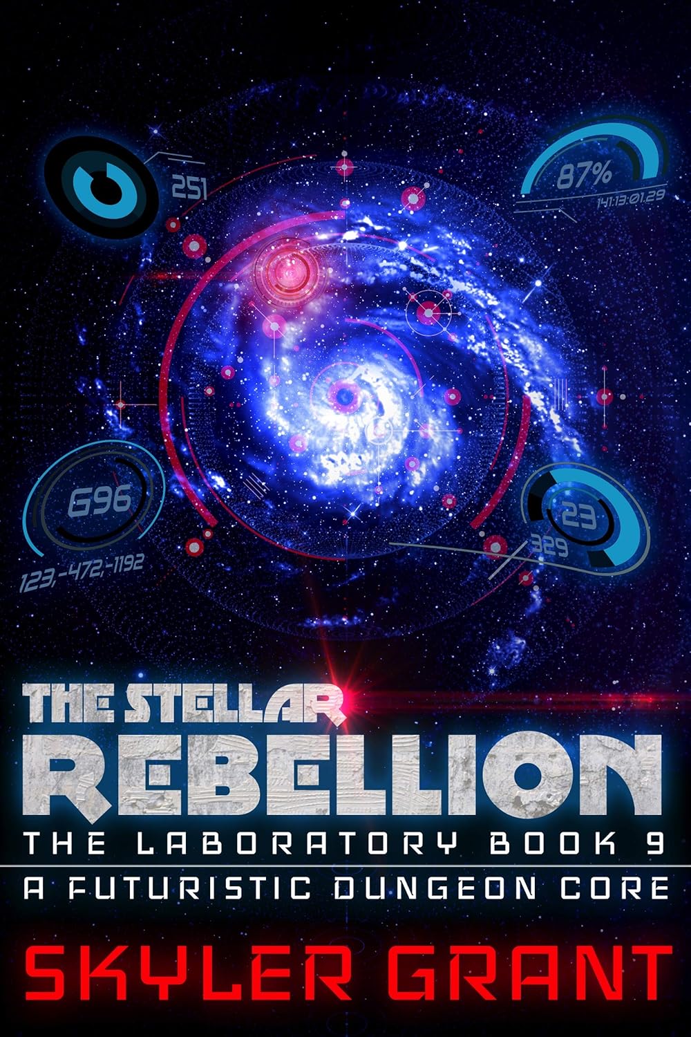 The Stellar Rebellion: A Futuristic Dungeon Core (The Laboratory Book 9 ...