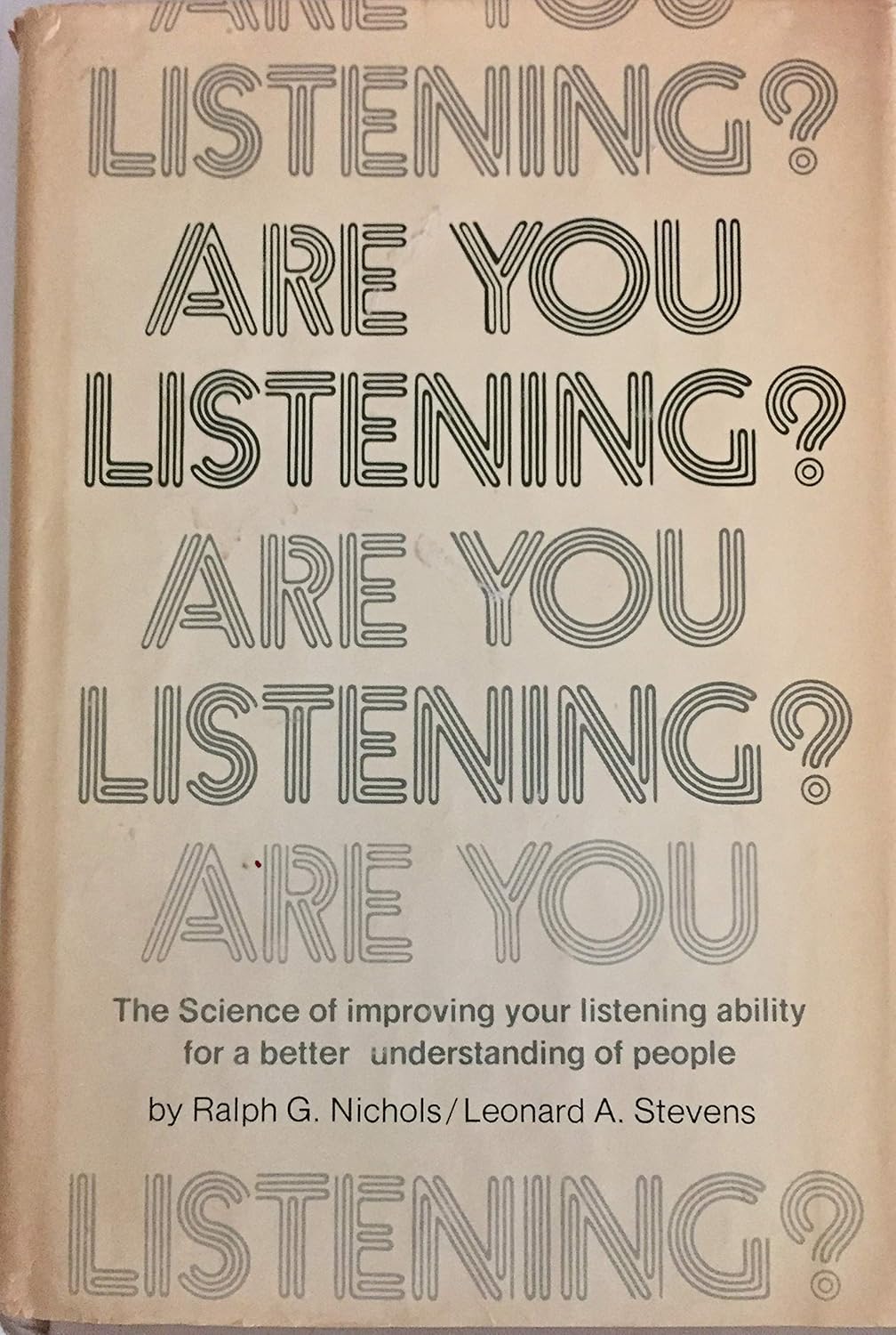 By Ralph G. Nichols and Leonard A Are You Listening?: Ralph G. Nichols ...