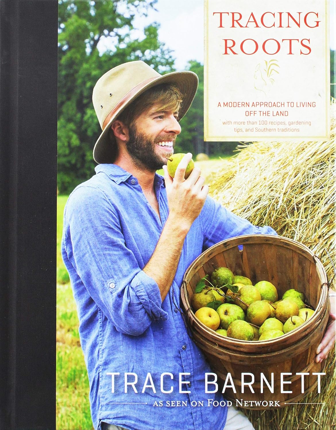 Tracing Roots: A Modern Approach to Living Off the Land: Barnett, Trace ...