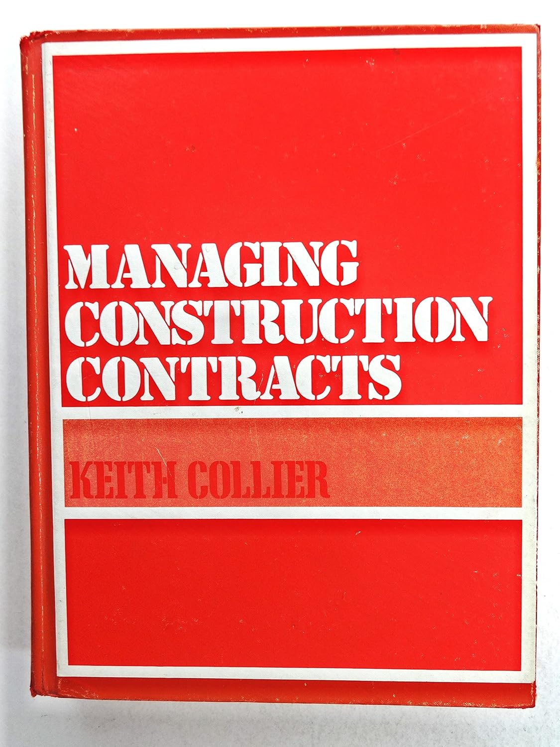 Amazon.com: Managing Construction Contracts: 9780835942270: Collier ...