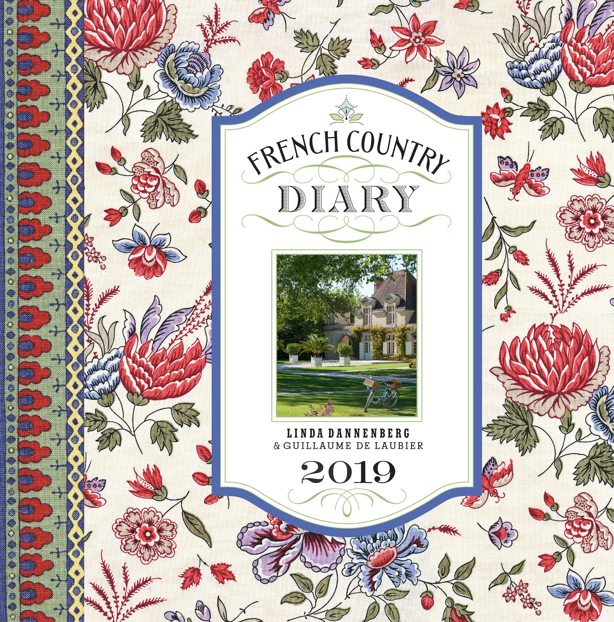 French Country Diary 2019 Calendar: Dannenberg, Linda, de Laubier ...