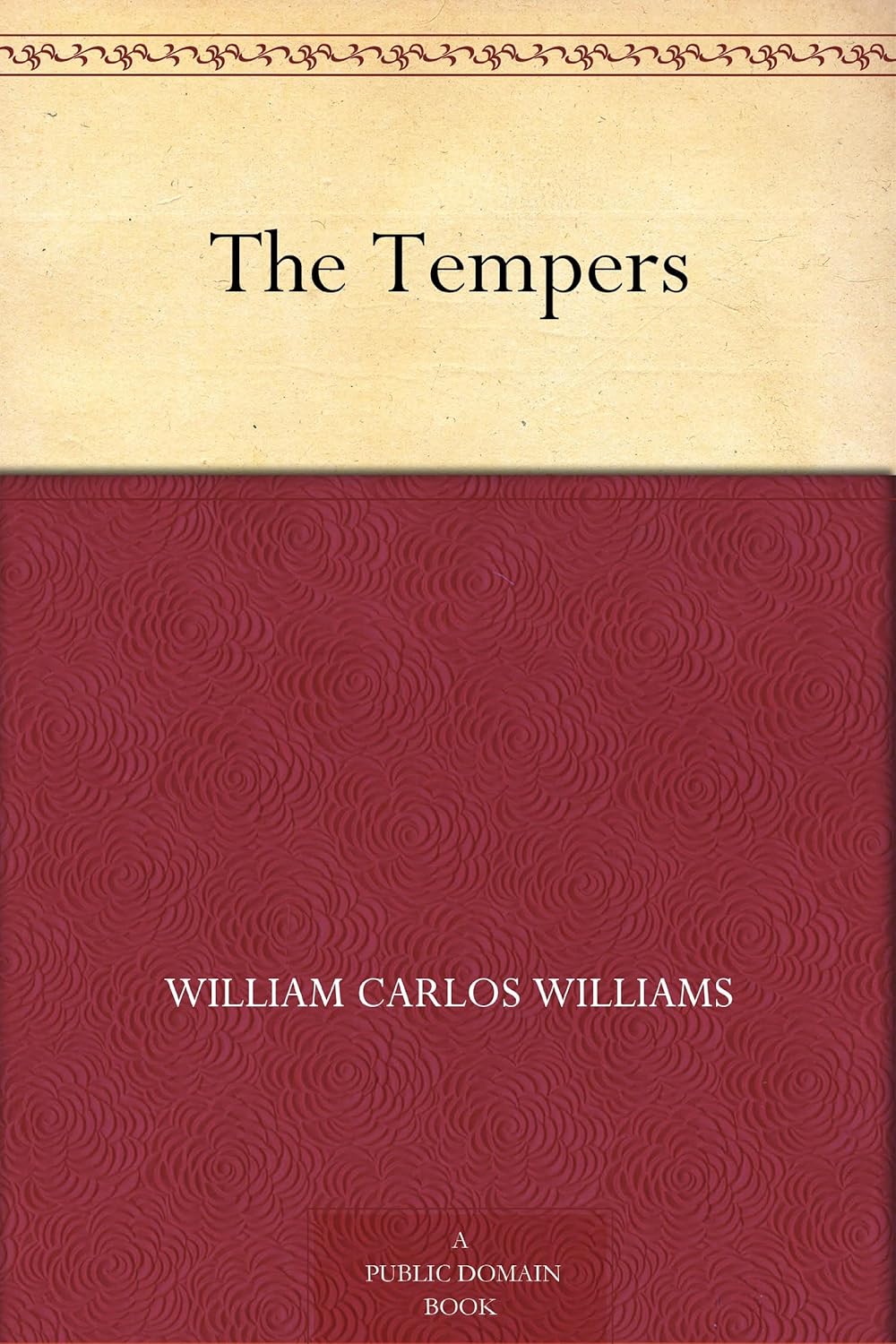 Amazon.com: The Tempers eBook : Williams, William Carlos: Books
