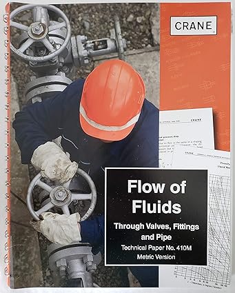 Flow of Fluids Through Valves, Fittings & Pipe: Technical Paper 410 ...
