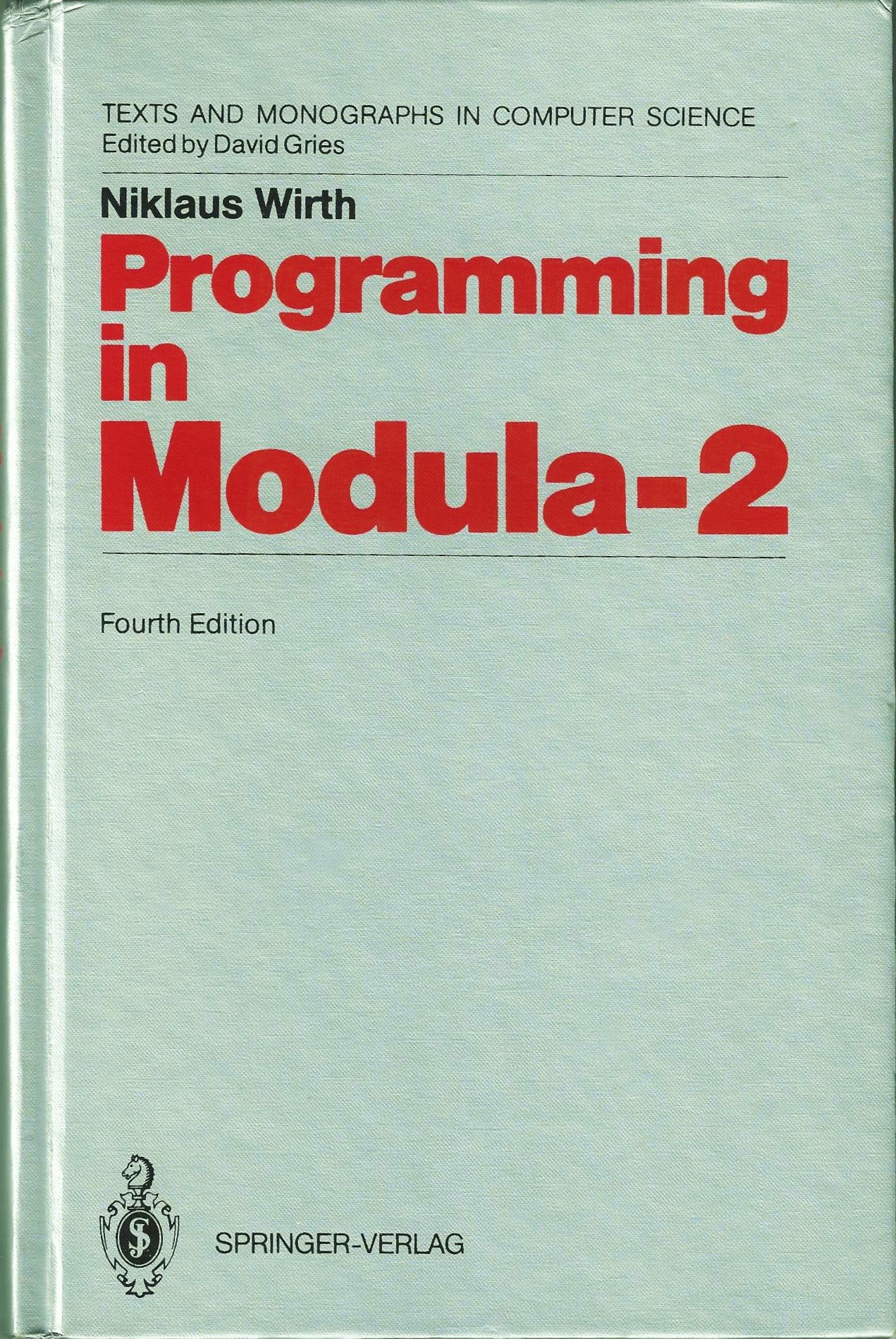 Programming in Modula-2 (Texts & Monographs in Computer Science): Editor Wirth, Niklaus; David ...