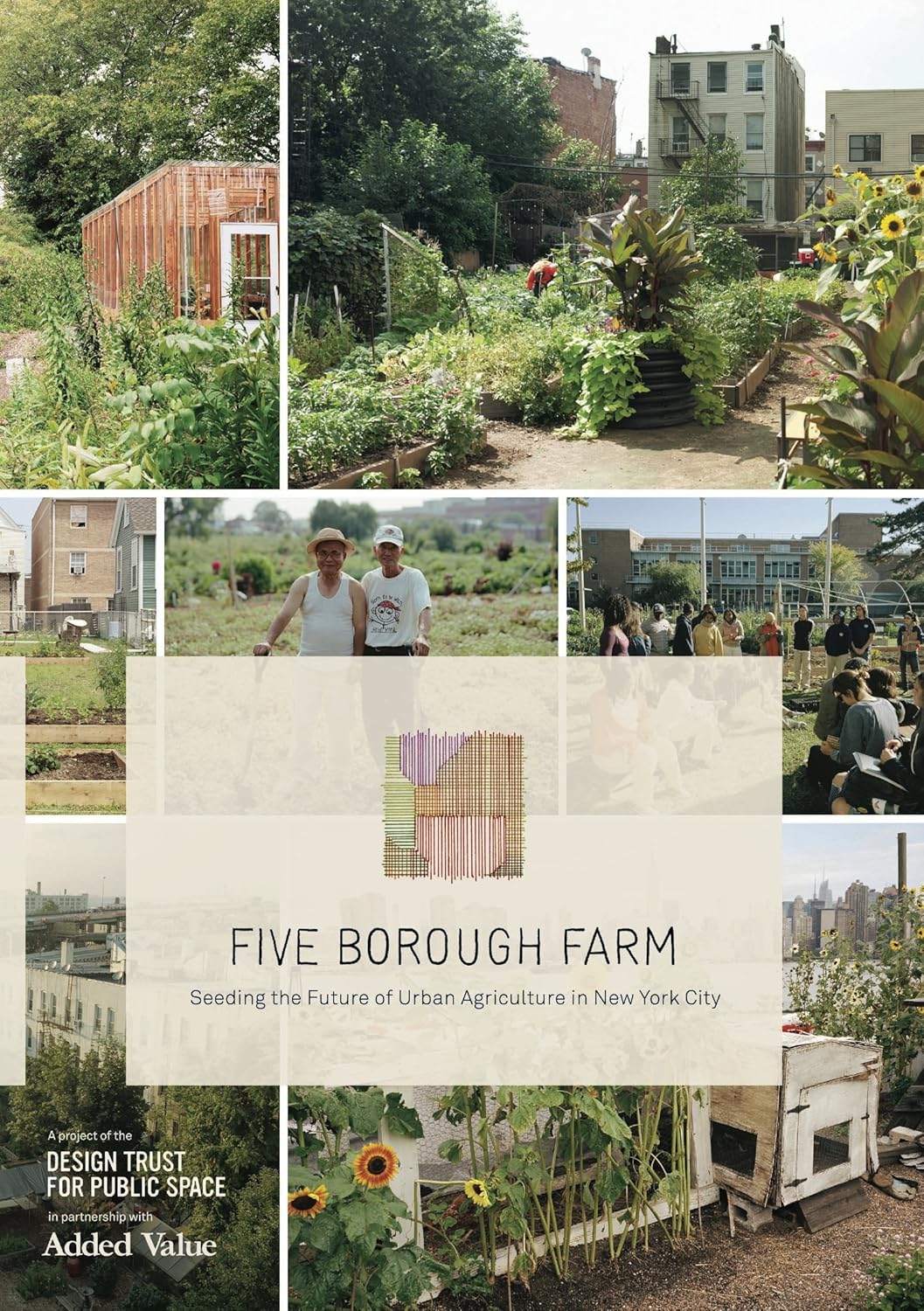 Five Borough Farm: Seeding the Future of Urban Agriculture in New York ...