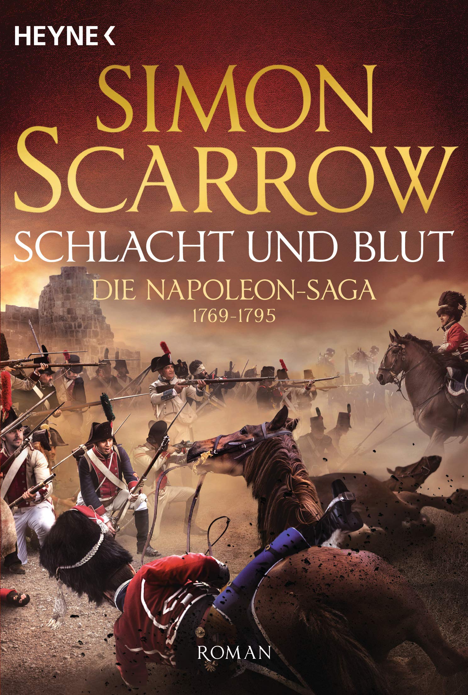 Schlacht und Blut - Die Napoleon-Saga 1769 - 1795: Roman : Scarrow ...