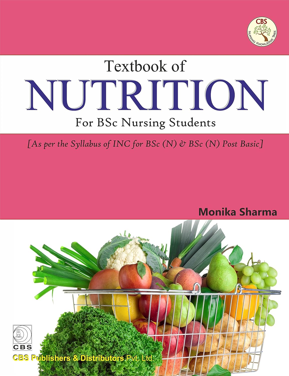 TEXTBOOK OF NUTRITION FOR BSC NURSING STUDENTS (PB 2017) : SHARMA M ...