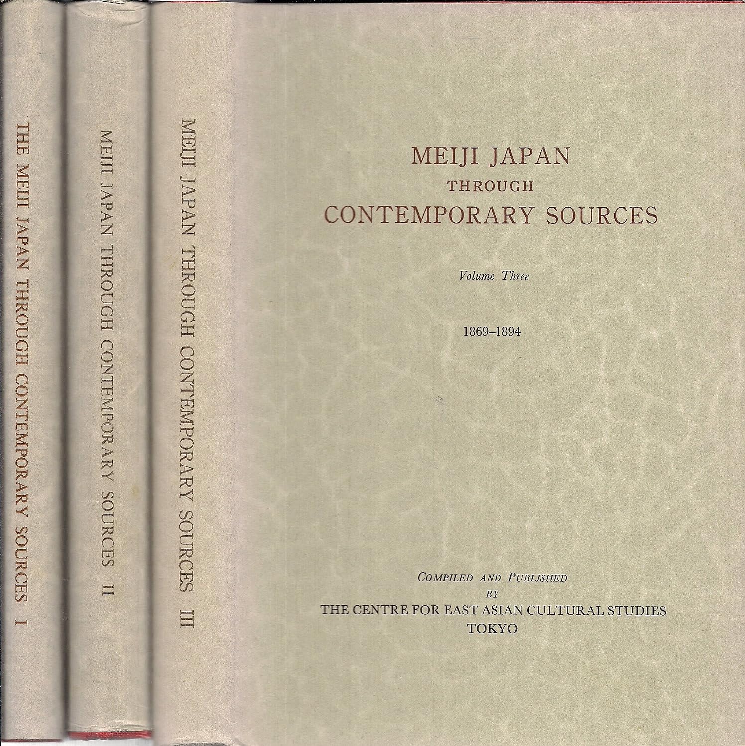 Meiji Japan Through Contemporary Sources, Volume One: Basic Documents ...