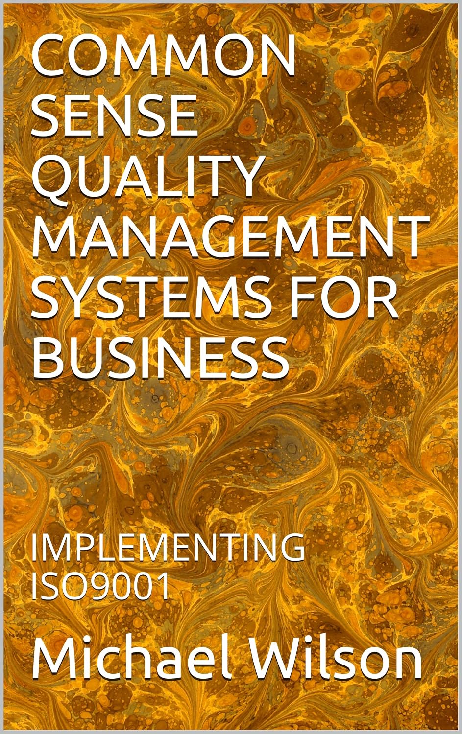 Amazon.com: COMMON SENSE QUALITY MANAGEMENT SYSTEMS FOR BUSINESS ...