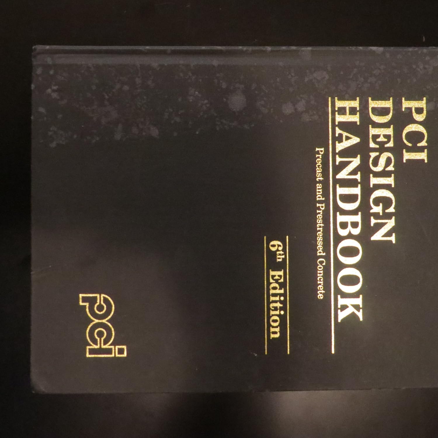 Pci Design Handbook: Precast and Prestressed Concrete: Martin, Leslie D ...