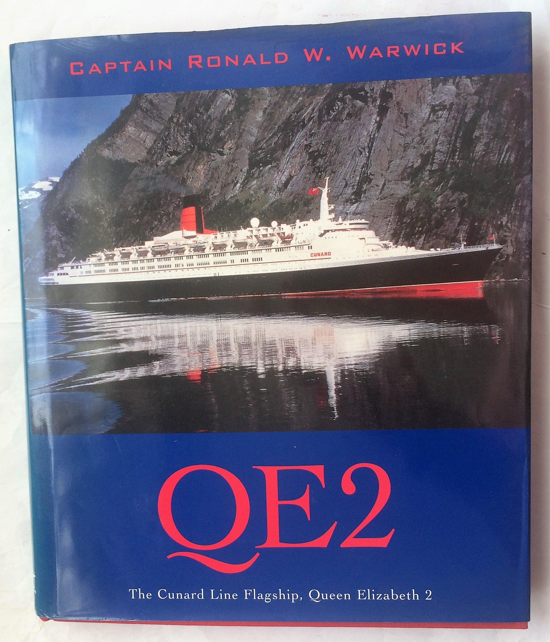 QE2: The Cunard Line Flagship, Queen Elizabeth II: Warwick, Ronald W ...