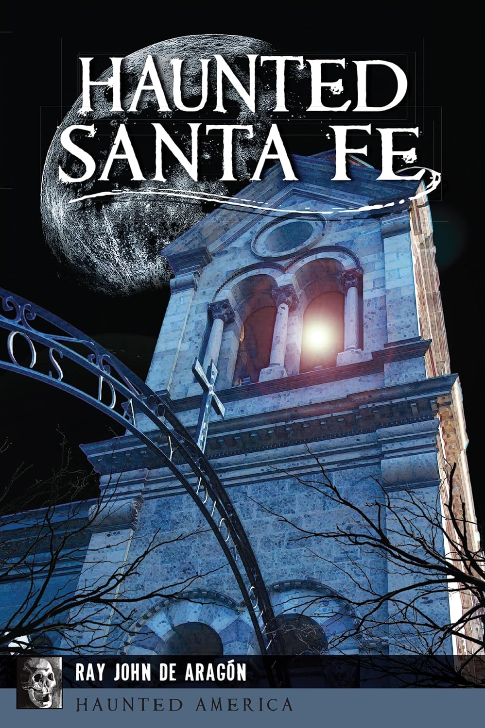 Amazon.com: Haunted Santa Fe (Haunted America): 9781467138345: Aragón ...