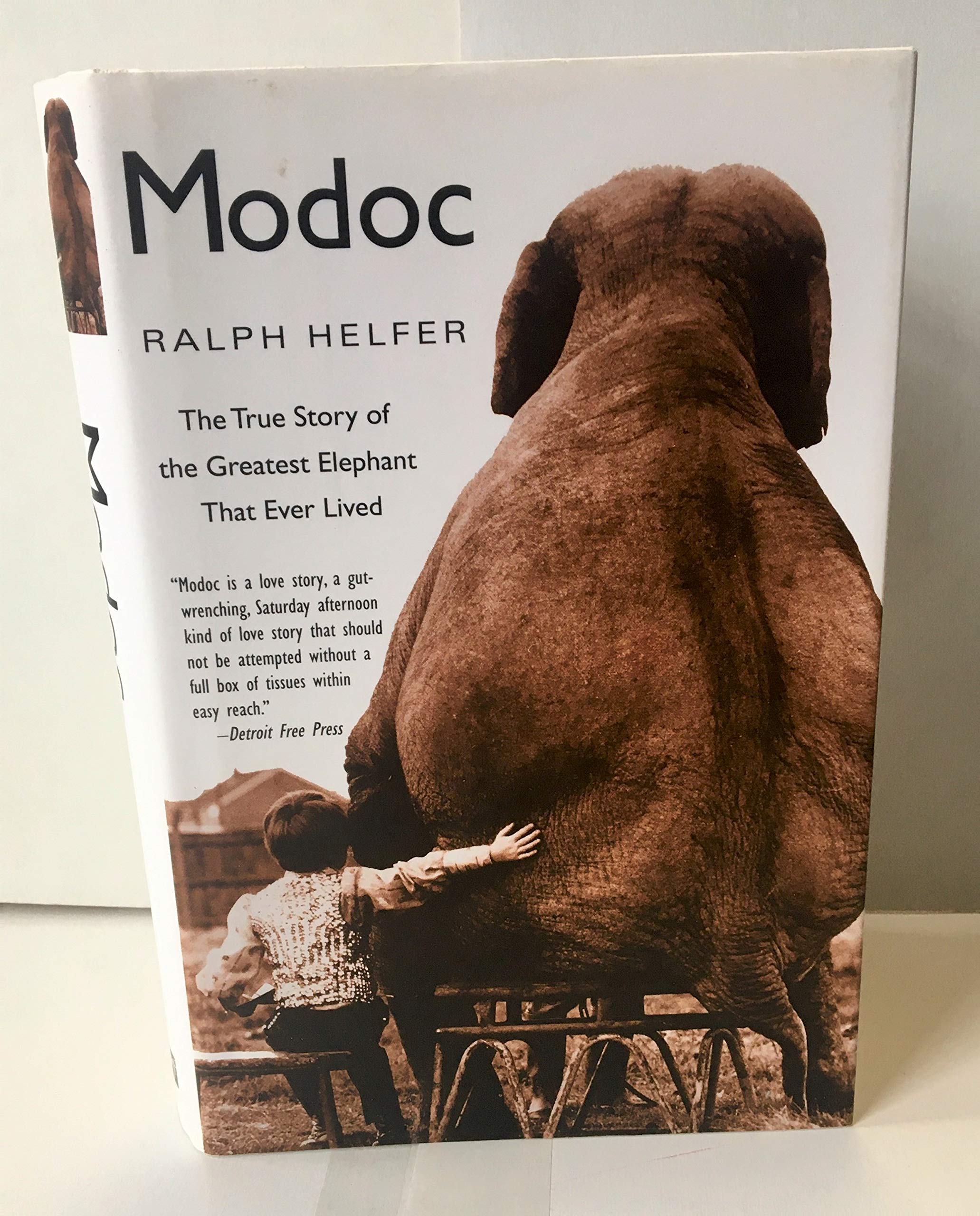 Modoc The True Story of the Greatest Elephant That Ever Lived: Helfer ...