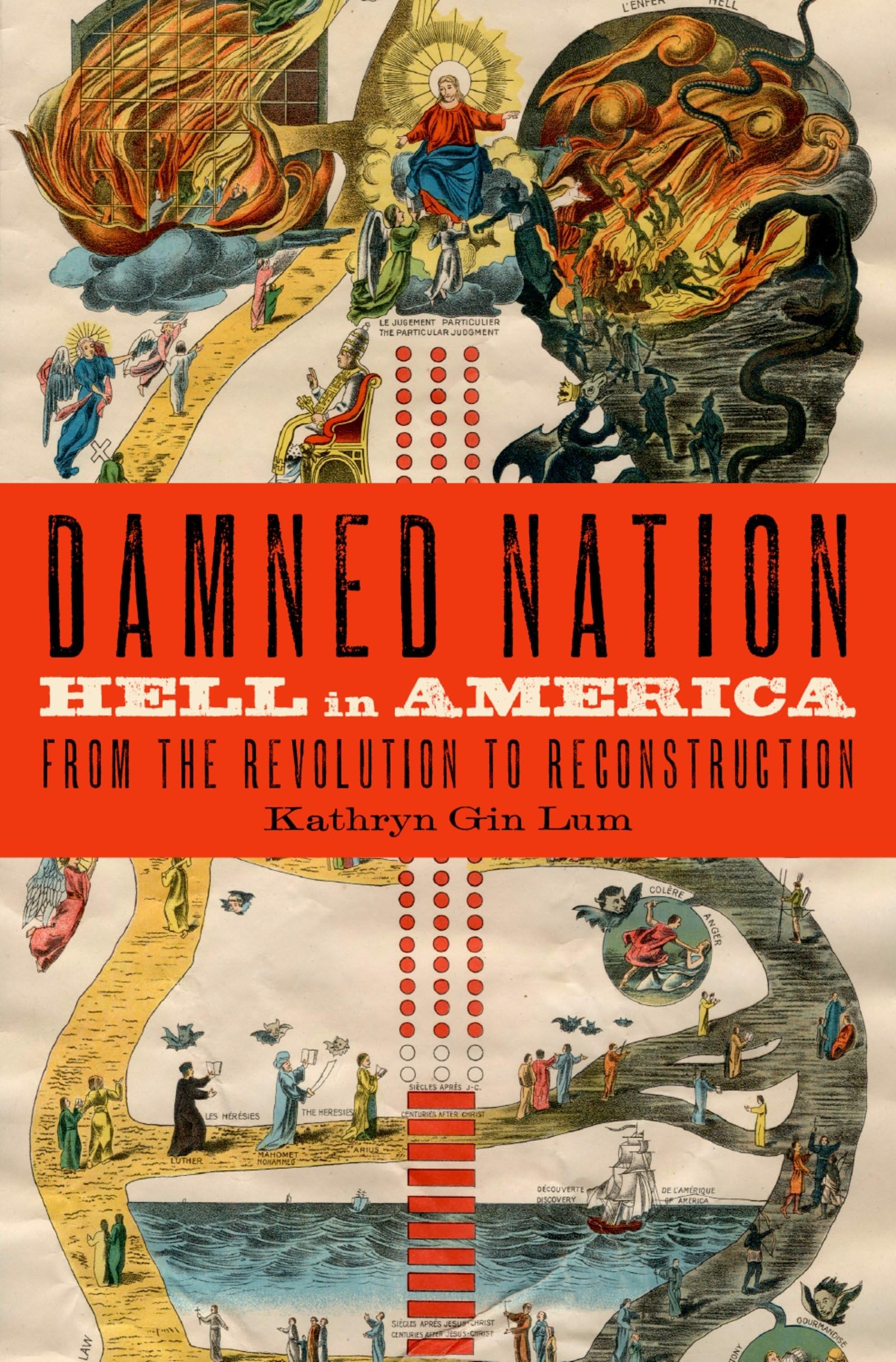 Damned Nation: Hell in America from the Revolution to Reconstruction ...
