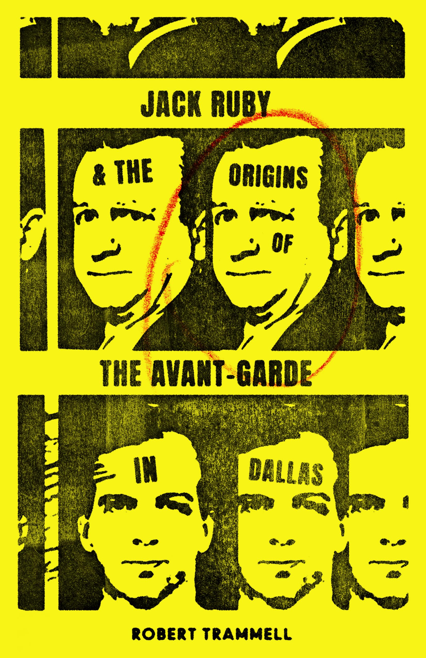 Amazon.com: Jack Ruby and the Origins of the Avant-Garde in Dallas: And ...