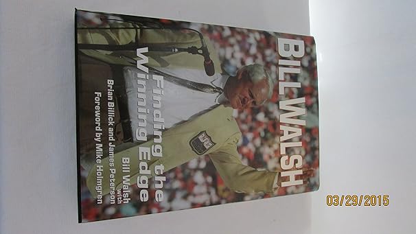 Bill Walsh: Finding the Winning Edge: Walsh, Bill, Billick, Brian ...