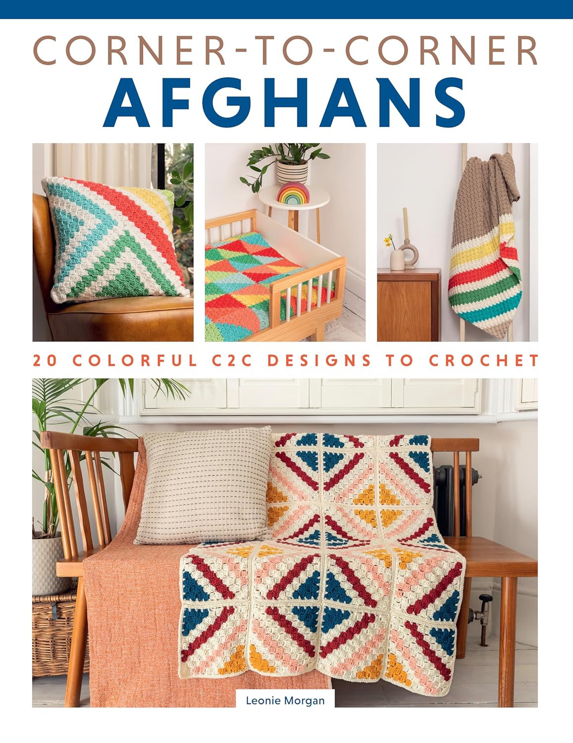 Corner-to-Corner Afghans: 20 Colorful C2C Designs to Crochet (Landauer ...