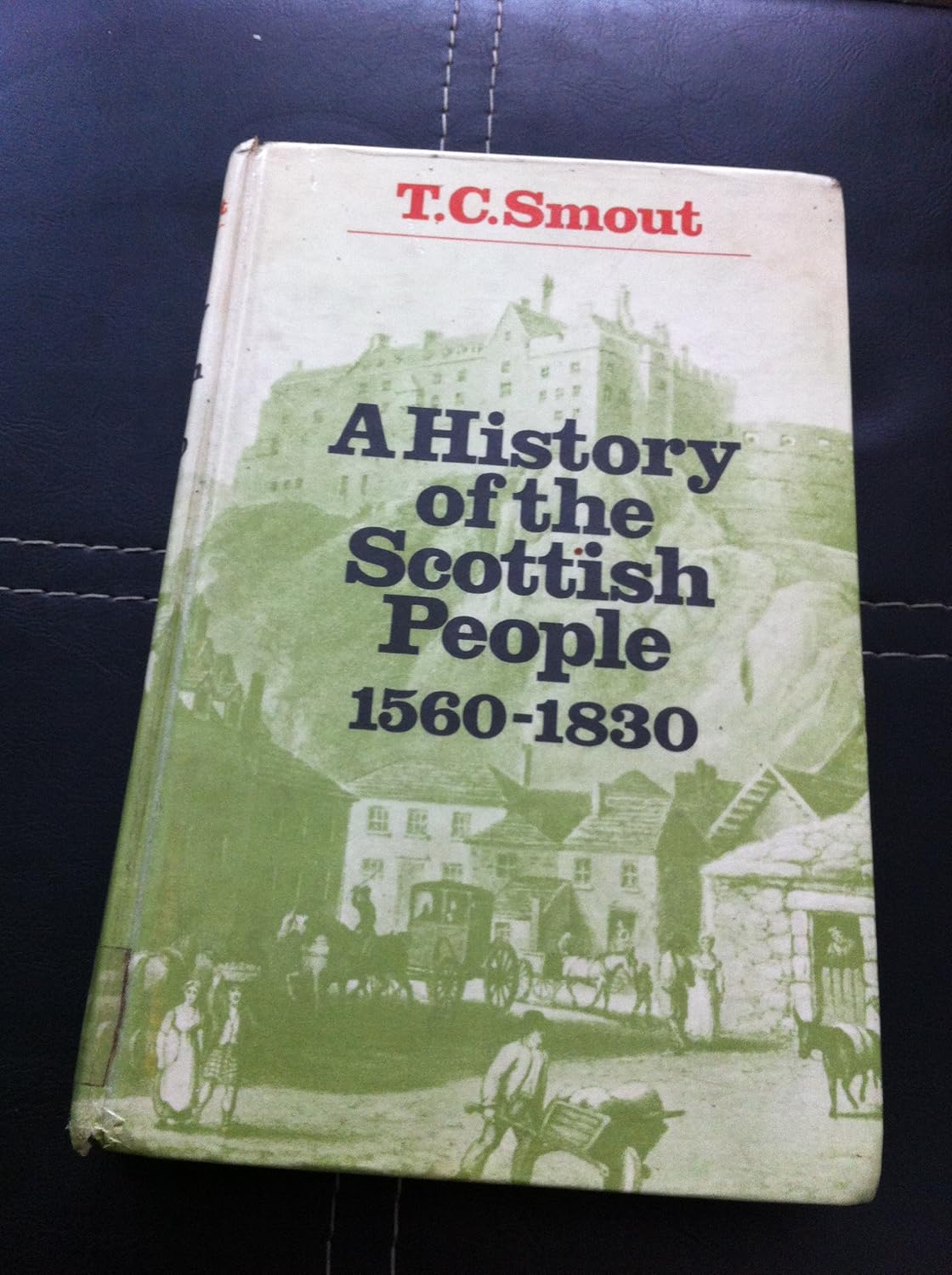 History of the Scottish People, 1560-1830: Smout, TC.: Amazon.com: Books