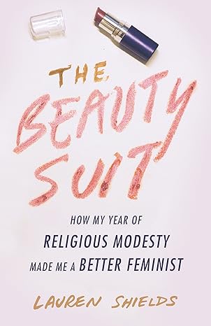 The Beauty Suit: How My Year of Religious Modesty Made Me a Better ...