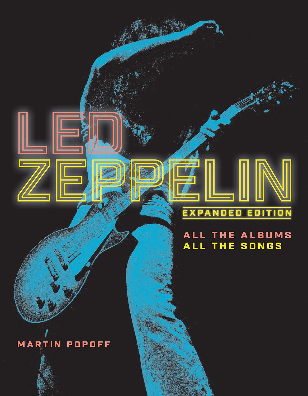Led Zeppelin: All the Albums, All the Songs, Expanded Edition: Popoff ...