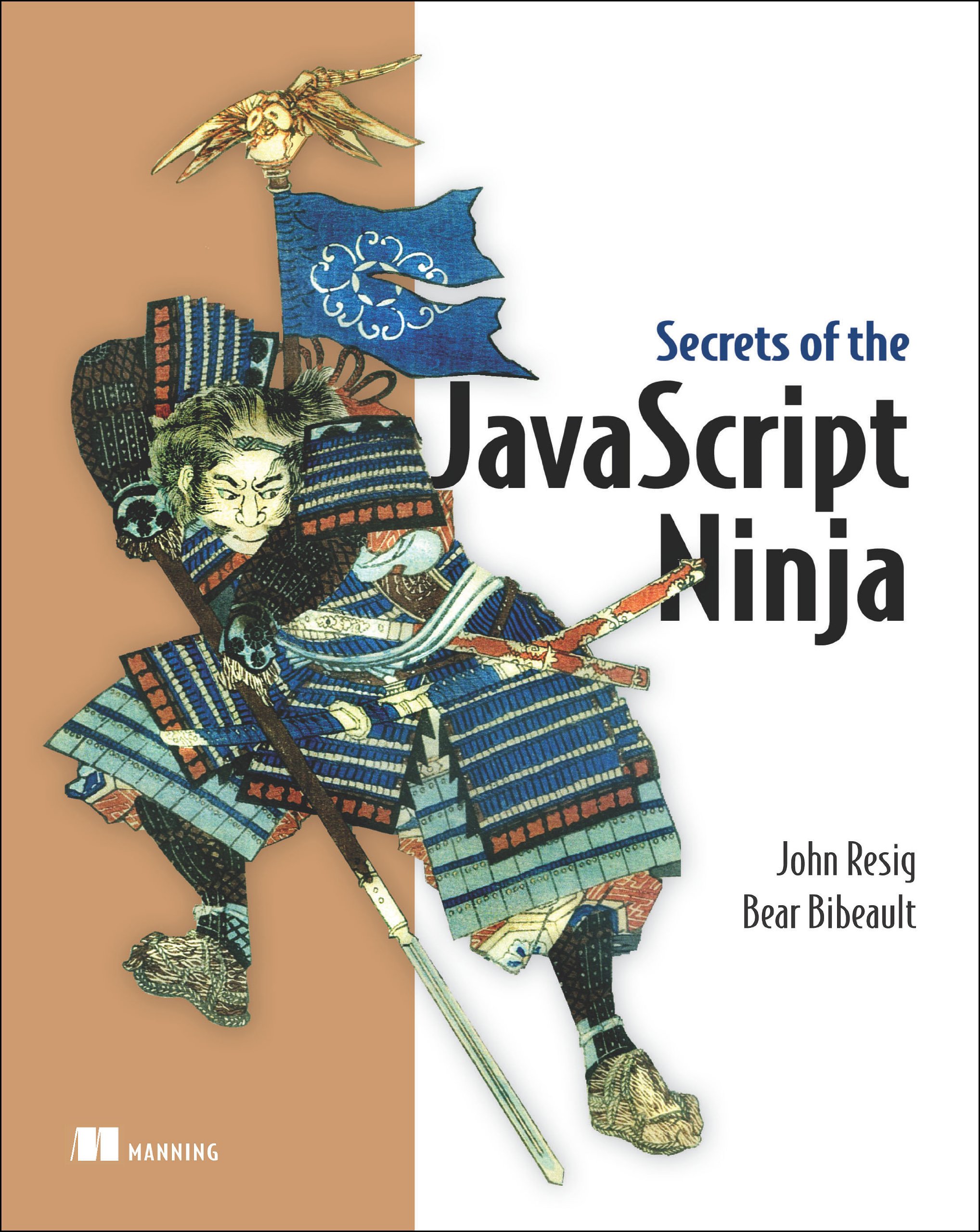 Secrets of the JavaScript Ninja: John Resig, Bear Bibeault: 9781933988696: Amazon.com: Books