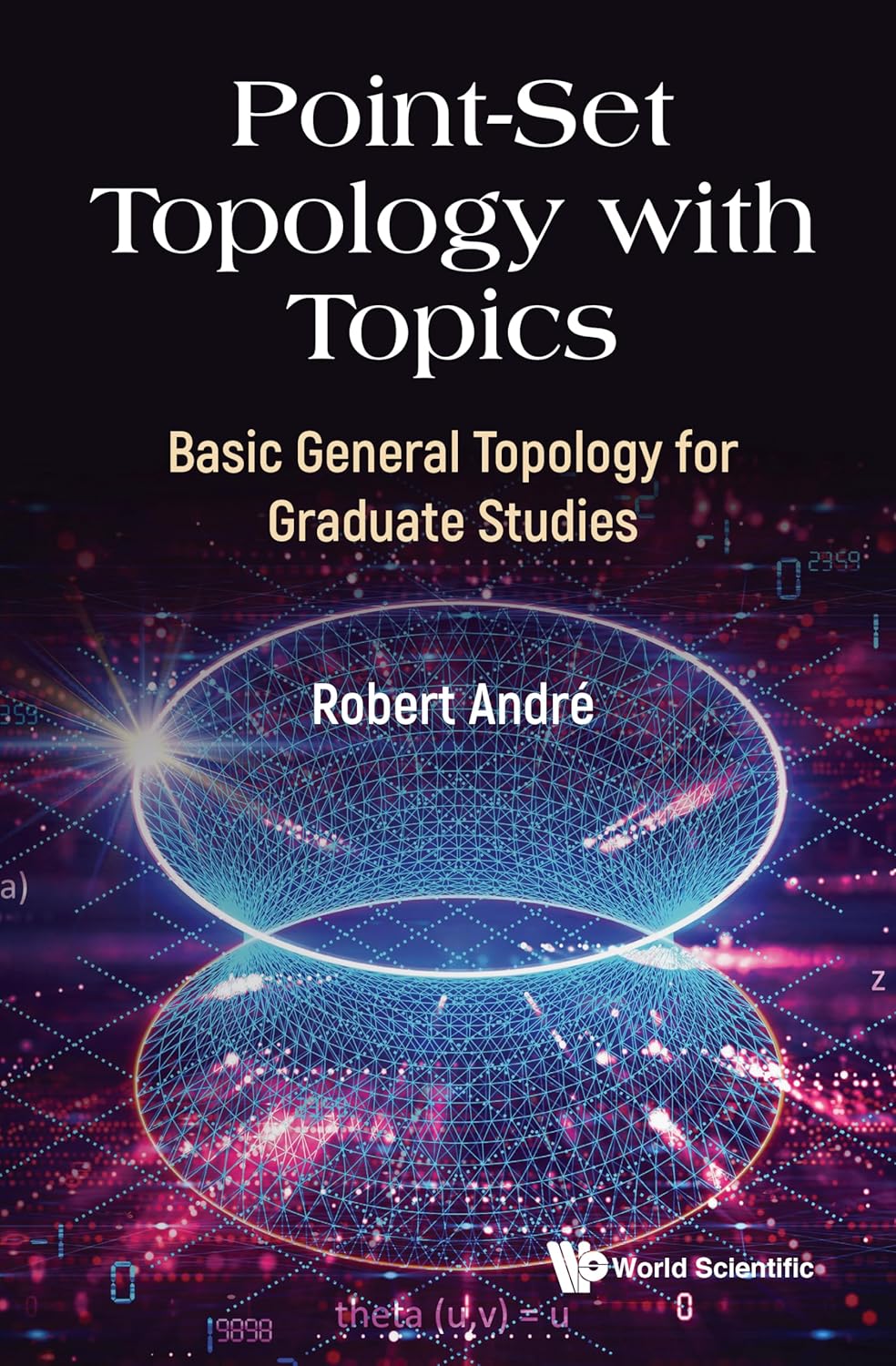 Point-Set Topology with Topics: Basic General Topology for Graduate ...