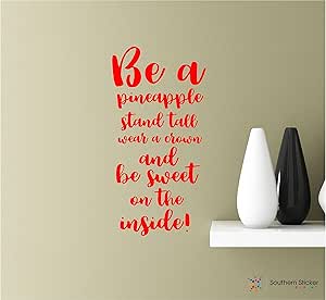 Amazon.com: Be A Pineapple Stand Tall Wear A Crown and Be Sweet On The ...