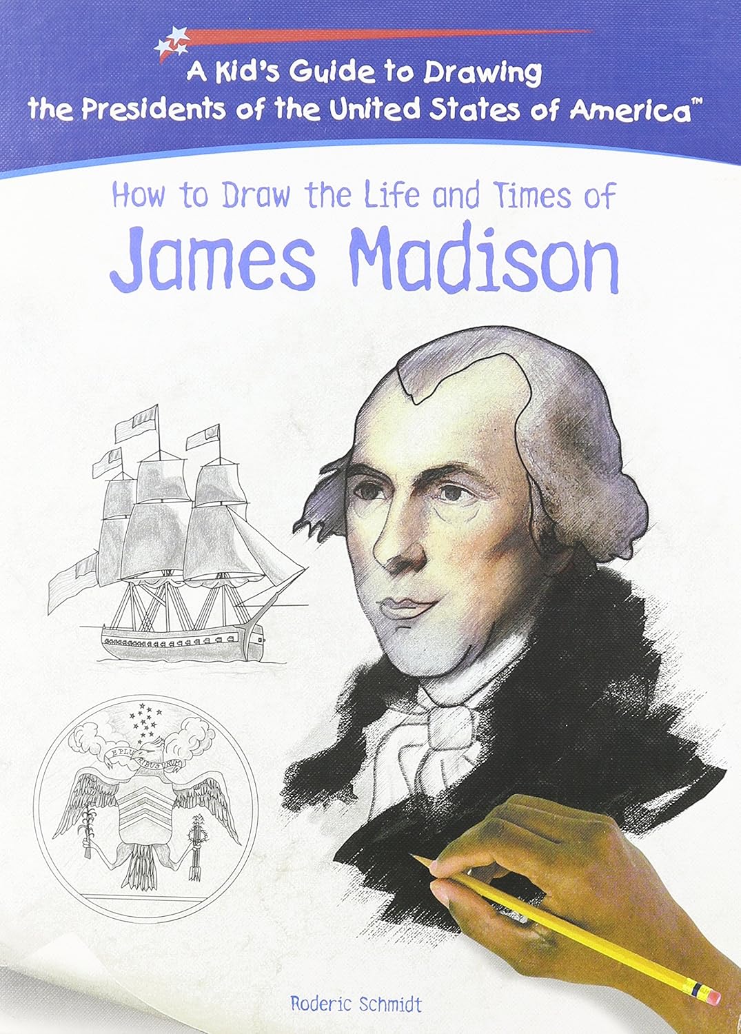 How To Draw The Life And Times Of James Madison (KID'S GUIDE TO DRAWING ...