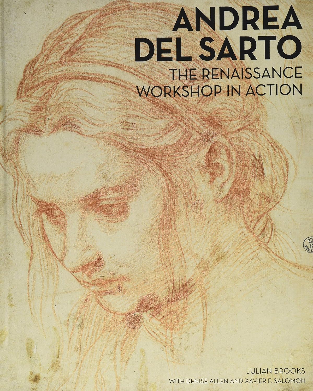 Andrea Del Sarto: The Renaissance Workshop in Action : Brooks, Julian ...