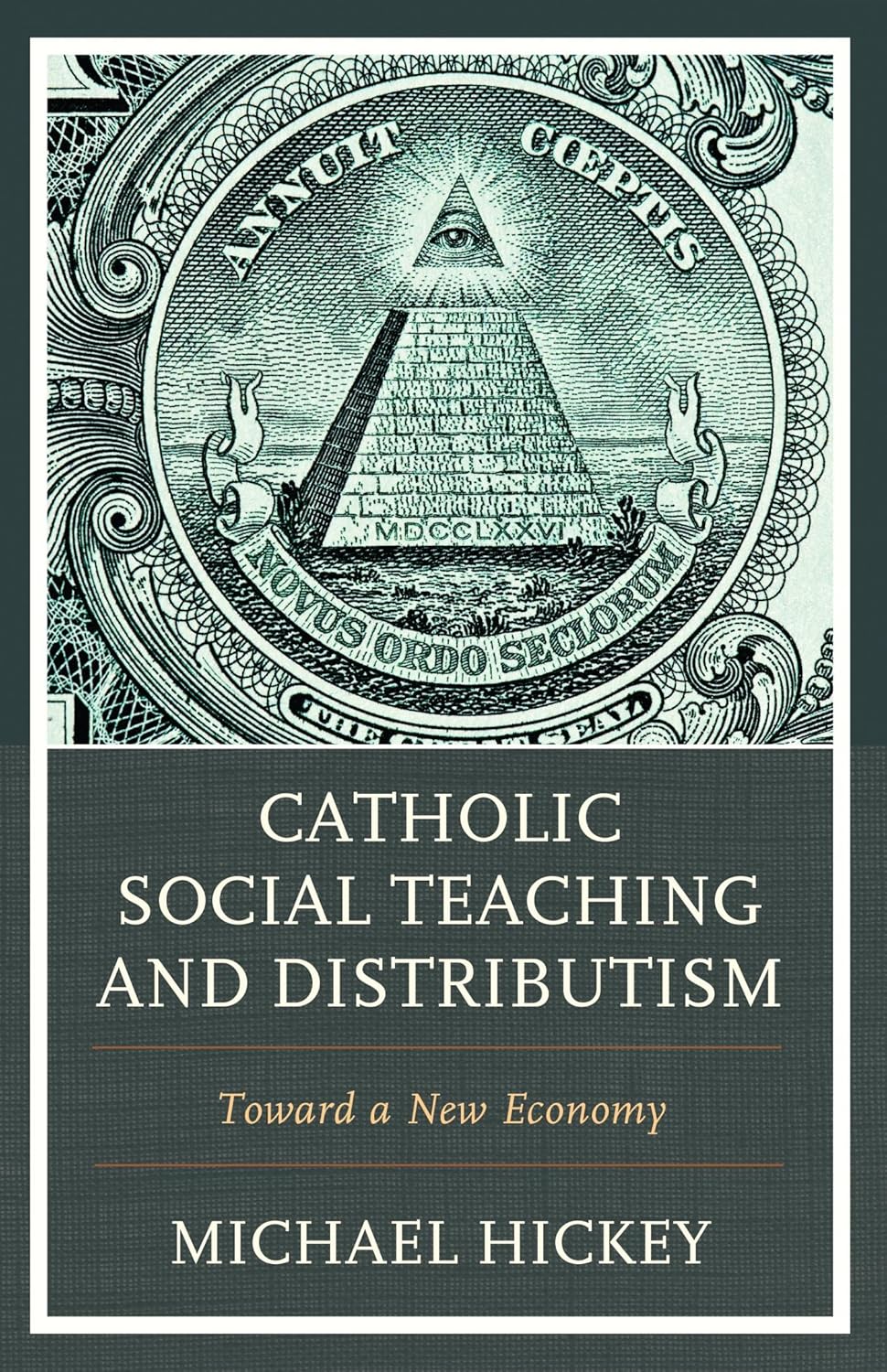 Catholic Social Teaching and Distributism: Toward A New Economy ...