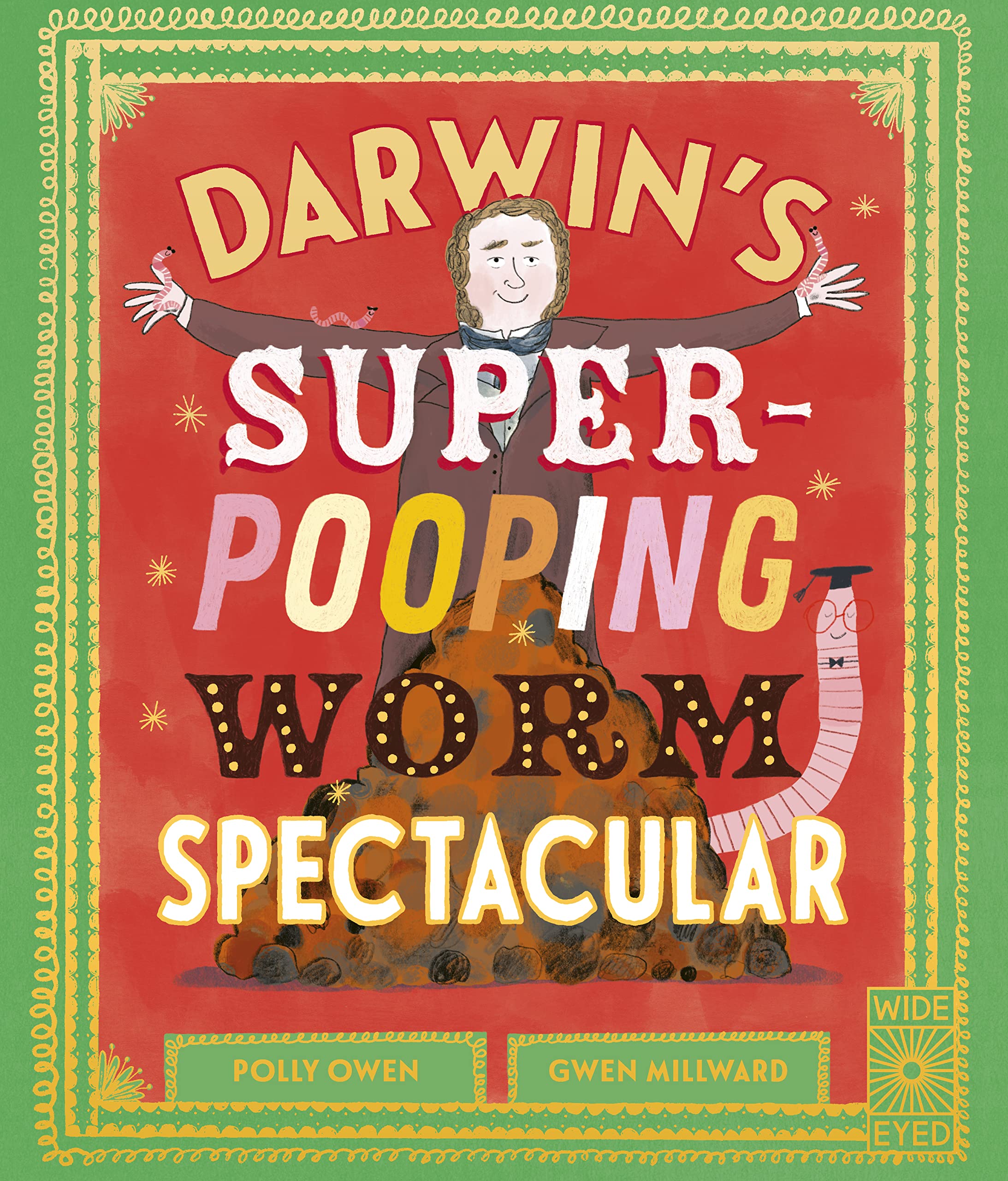 Darwin's Super-Pooping Worm Spectacular: Owen, Polly, Millward, Gwen ...