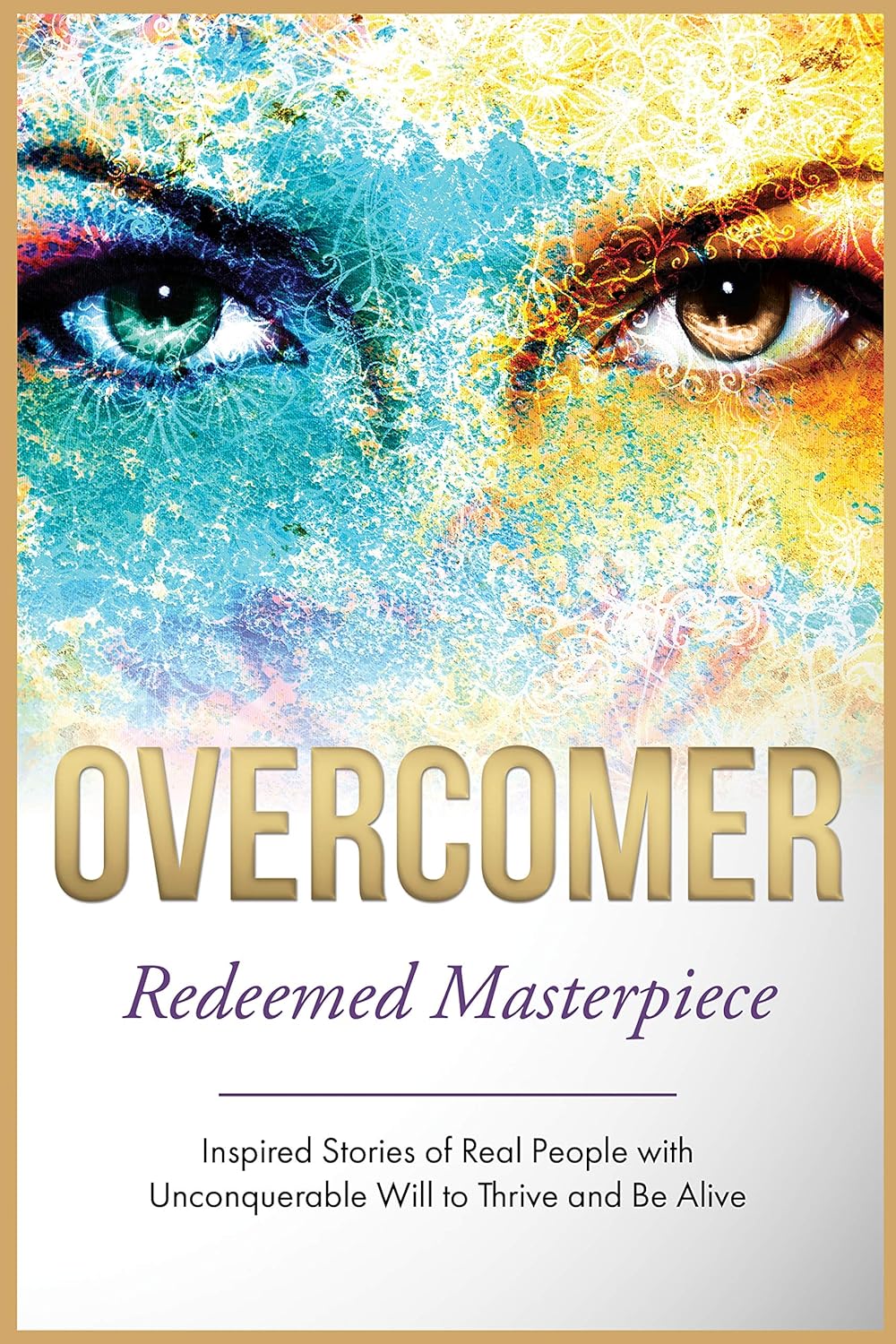 Amazon.com: Overcomer: Redeemed Masterpiece (Inspired Stories of Real ...