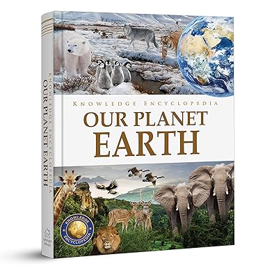 Knowledge Encyclopedia: Our Planet Earth (Knowledge Encyclopedia For ...