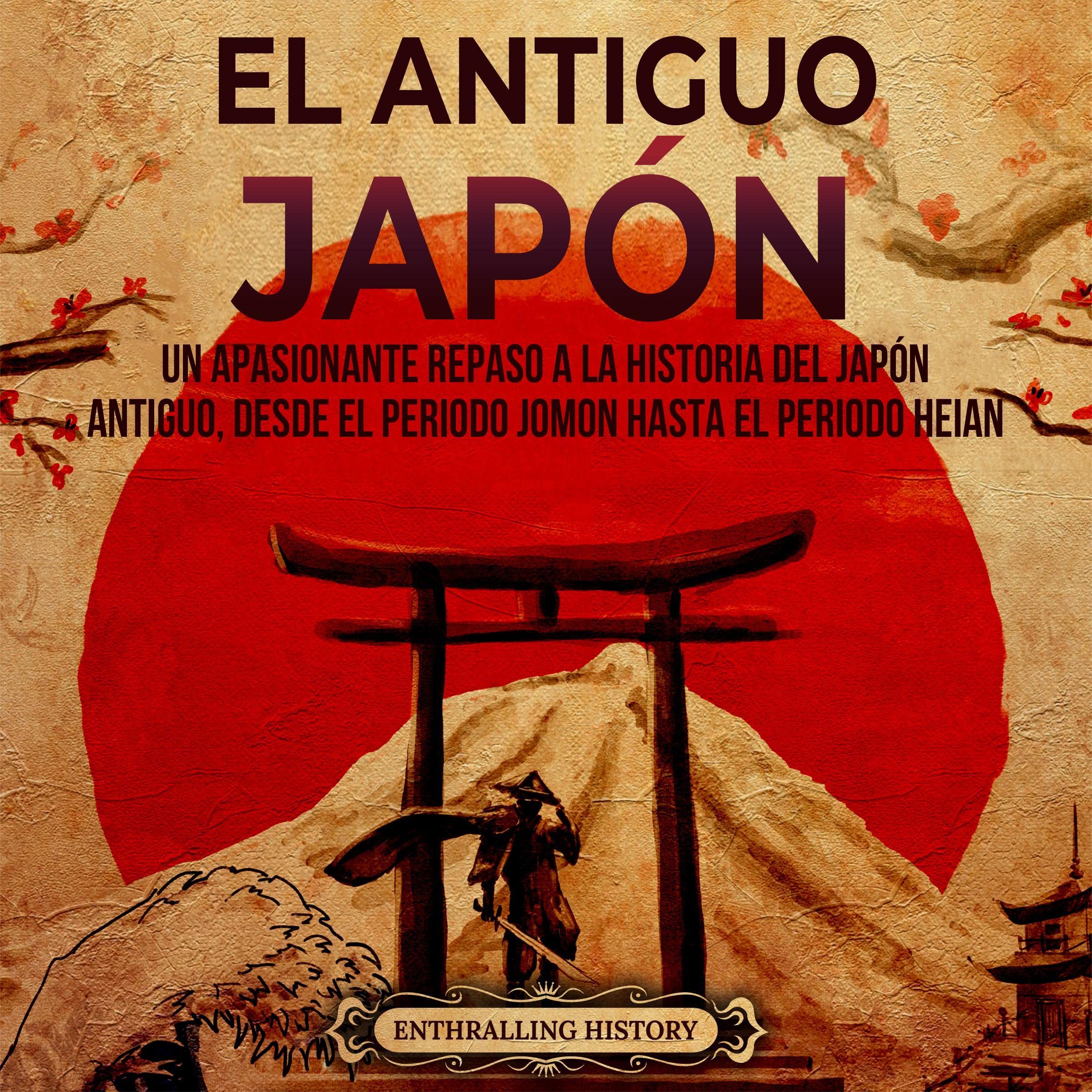 Buy El antiguo Japón [Ancient Japan]: Un apasionante repaso a la ...