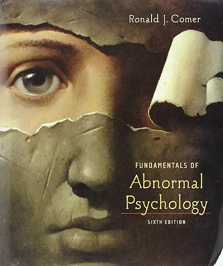 Amazon.com: Fundamentals of Abnormal Psychology: 9781429216333: Comer ...